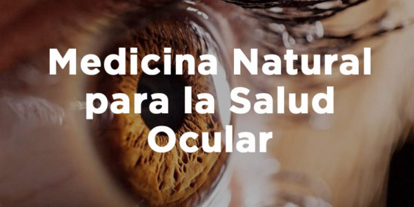 Medicina natural para la salud ocular